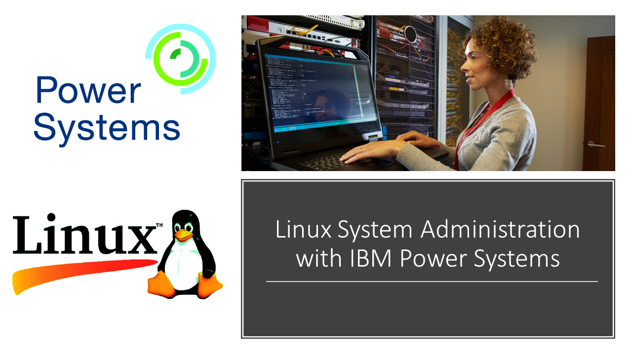 Introduction To Linux System Administration With Ibm Power Systems Pluralsight