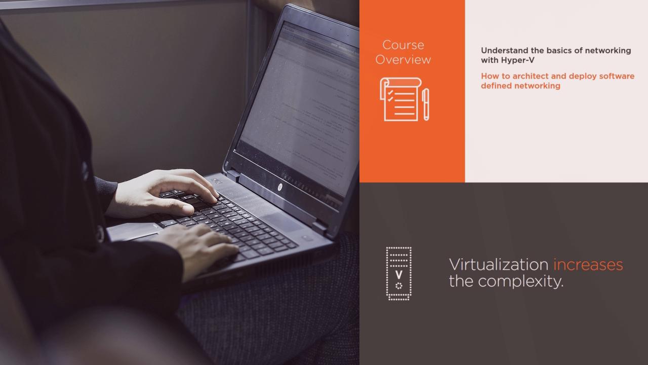 Implementing Windows Server 2016 Software Defined Networking Implementing Windows Server 2016 Software Defined Networking